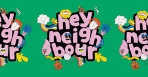 Join the Ultimate Hey Neighbour Festival Experience! - Gauteng